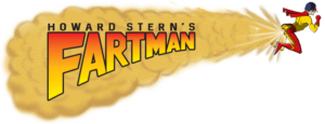 ABOUT – Howard Stern’s Fartman